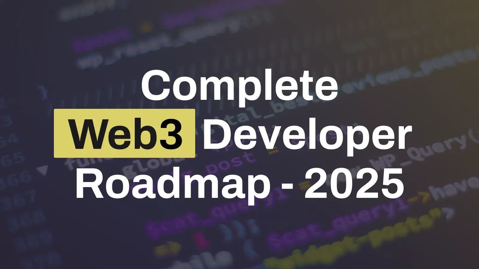 Complete Web3 Developer Roadmap - 2025